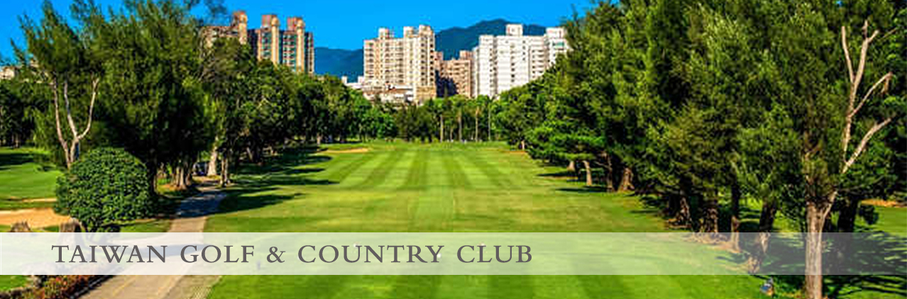 TAIWAN GOLF & COUNTRY CLUB – The Singapore Island Country Club
